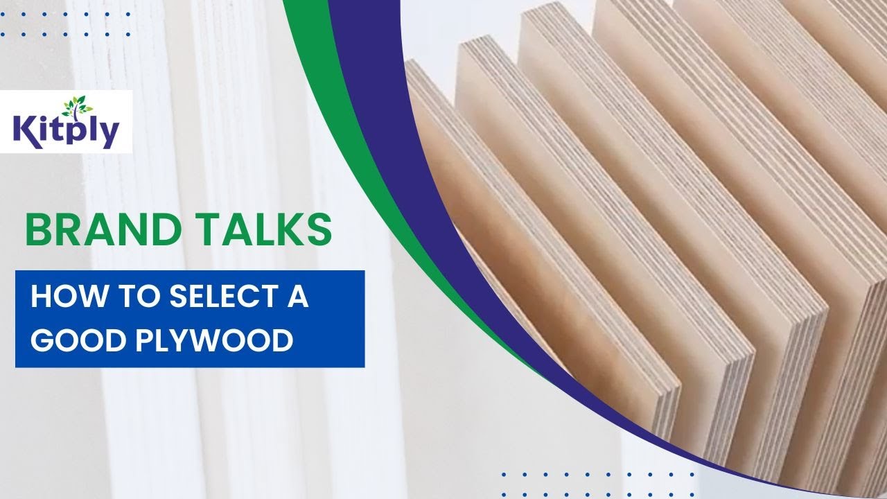 Brand Talk with Kitply Head: Mastering the Art of Selecting Quality ...