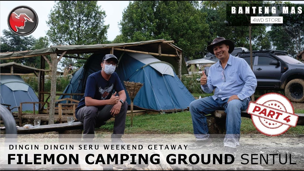 DINGIN DINGIN SERU WEEKEND GETAWAY FILEMON CAMPING GROUND SENTUL PART 4 ...