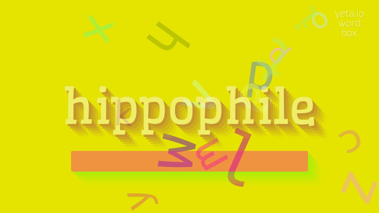 How to say "hippophile"! (High Quality Voices) - YouTube