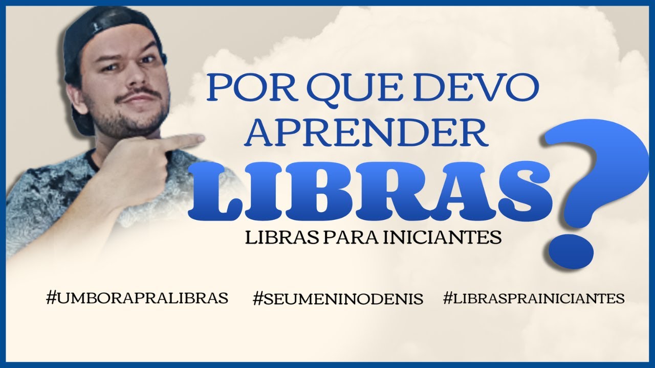 Por que APRENDER LIBRAS é IMPORTANTE? #libras #aprenderlibras # ...