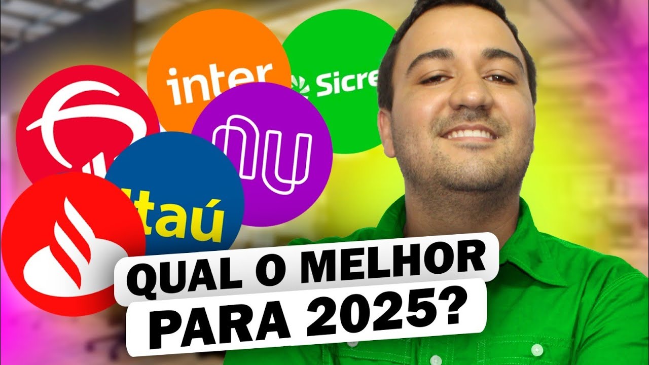 bradesco-nubank-inter-bb-santander-sicredi-ou-ita-para-2025