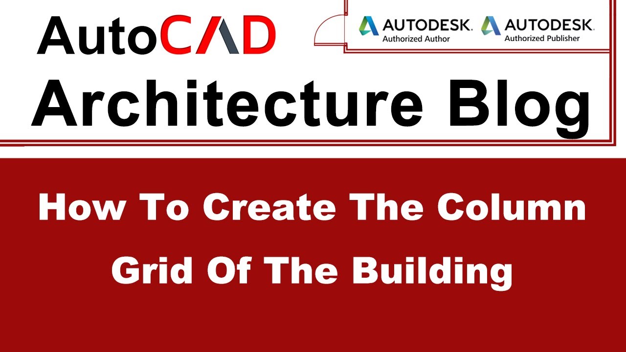 How To Create The Column Grid Of The Building Autocad Architecture