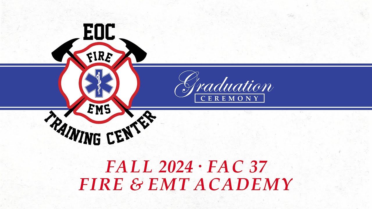 EOC Tech Center | Fire Academy Fall 2024 Graduation Celebration - YouTube