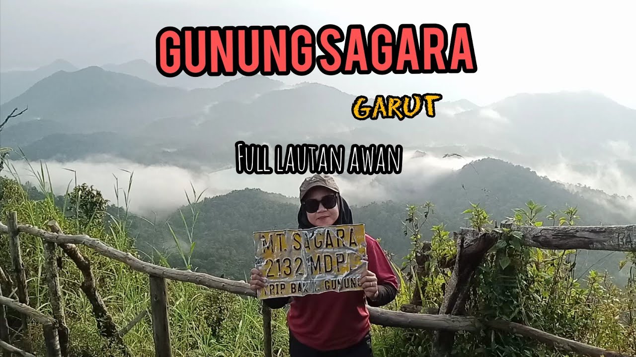 FULL LAUTAN AWAN TERCANTIK||Gunung SAGARA GARUT 2.132 MDPL VIA SAGARA - YouTube