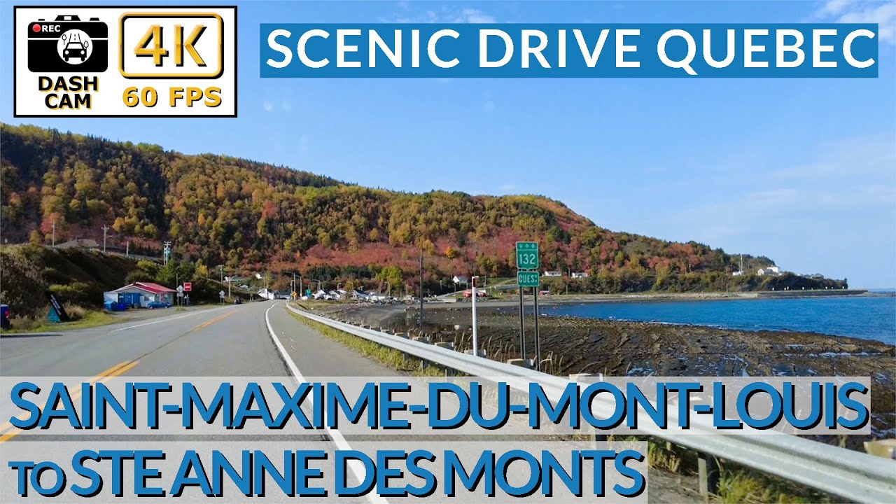 Route 132 Drive 🚗 | 4K Scenic Journey from Saint-Maxime-du-Mont-Louis ...