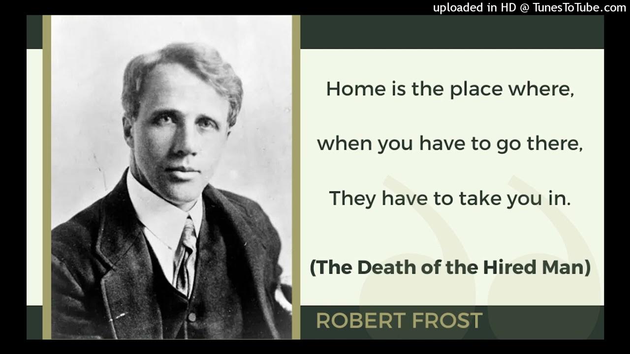 Read by the poet: "Death Of The Hired Man" by Robert Frost - YouTube