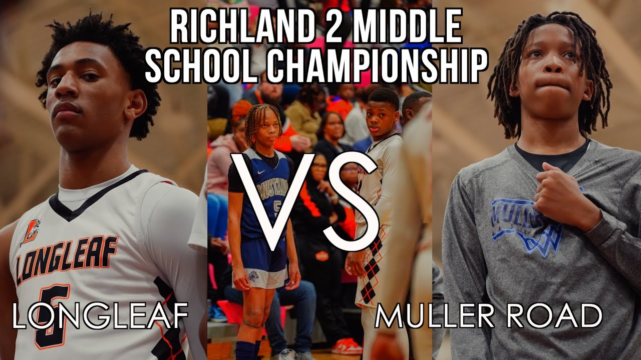 RICHLAND 2 MIDDLE SCHOOL CHAMPIONSHIP | MULLER VS LONGLEAF #MULLERROAD# ...