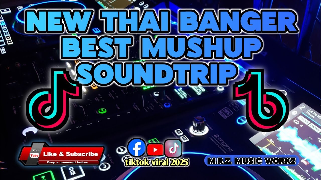 NEW🔥ROMBLOS PROPUN THAI BANGER TIKTOK PARTY 2025 AND MORE - (M.R.Z.REMIX ORIGINAL MIX) - YouTube