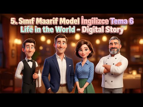 5. Sınıf Maarif Model İngilizce Theme 6 Life in the World - Digital Story