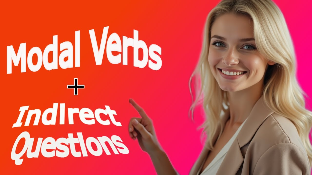 CÓMO UTILIZAR LOS VERBOS MODALES CON LAS PREGUNTAS INDIRECTAS - YouTube