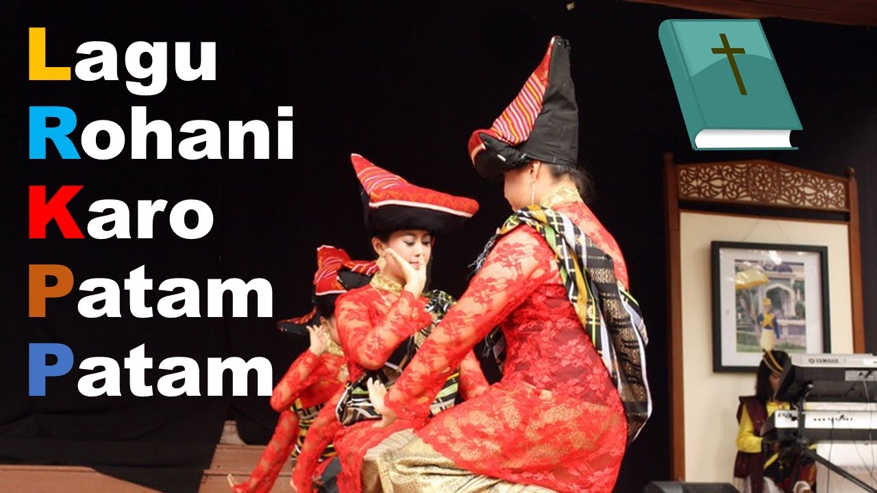 LAGU ROHANI KARO PATAM PATAM TERBAIK - YouTube