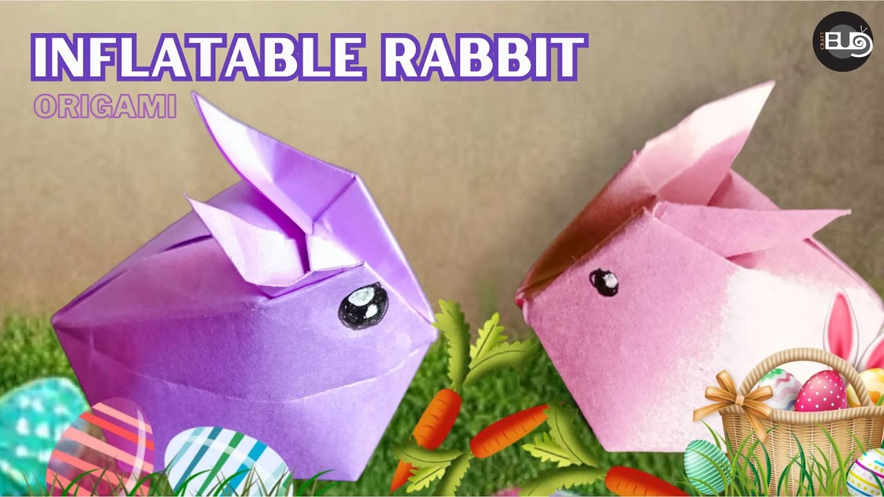 How To Make Easy Origami Inflatable Rabbit / Bunny For Easter ...
