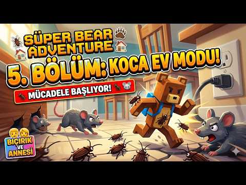 KOCA EVDE FARE VE HAMAM BÖCEĞİ AVI! 🐭 Super Bear Adventure Bölüm 5  🏠🪳