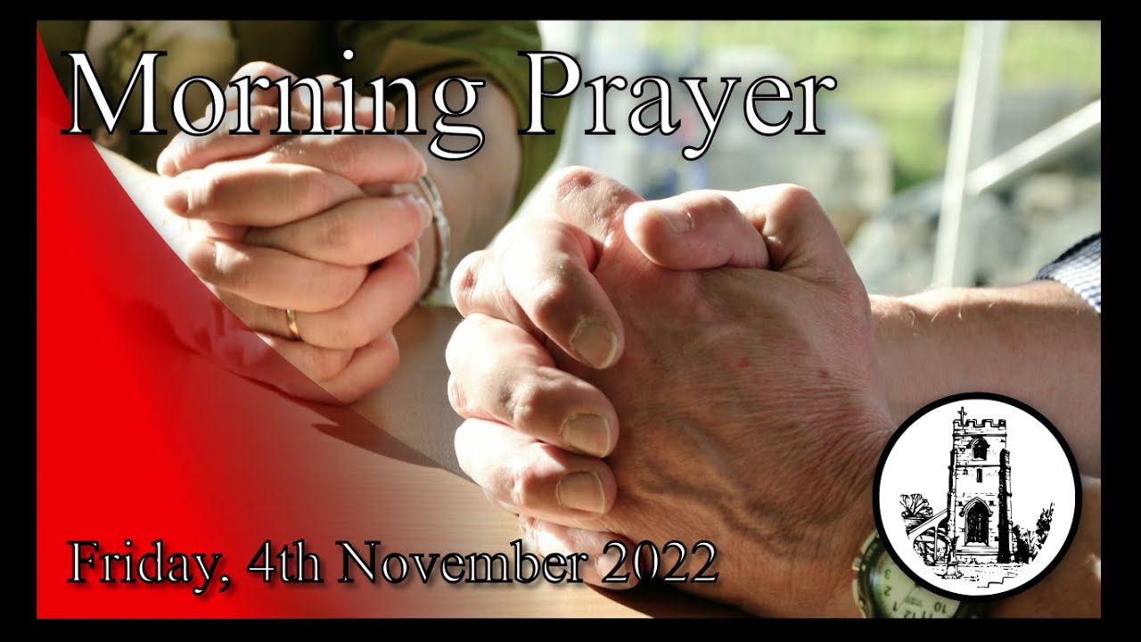 Morning Prayer Friday 4th November 2022 - YouTube