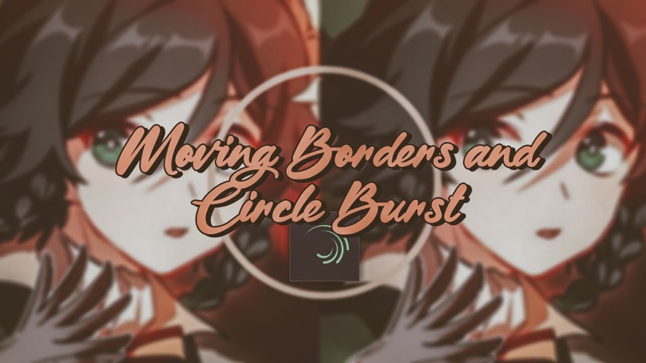 Moving Borders and Circle Burst Transition Tutorial (Alight Motion ...