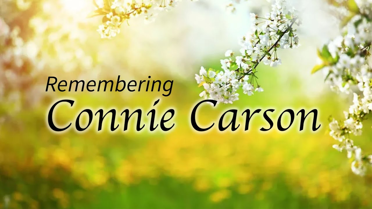 Remembering Connie Carson - YouTube