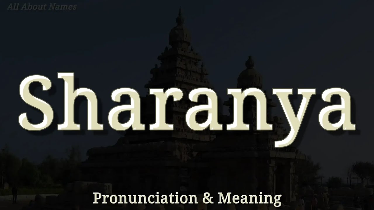 Sharanya - Pronunciation and Meaning - YouTube