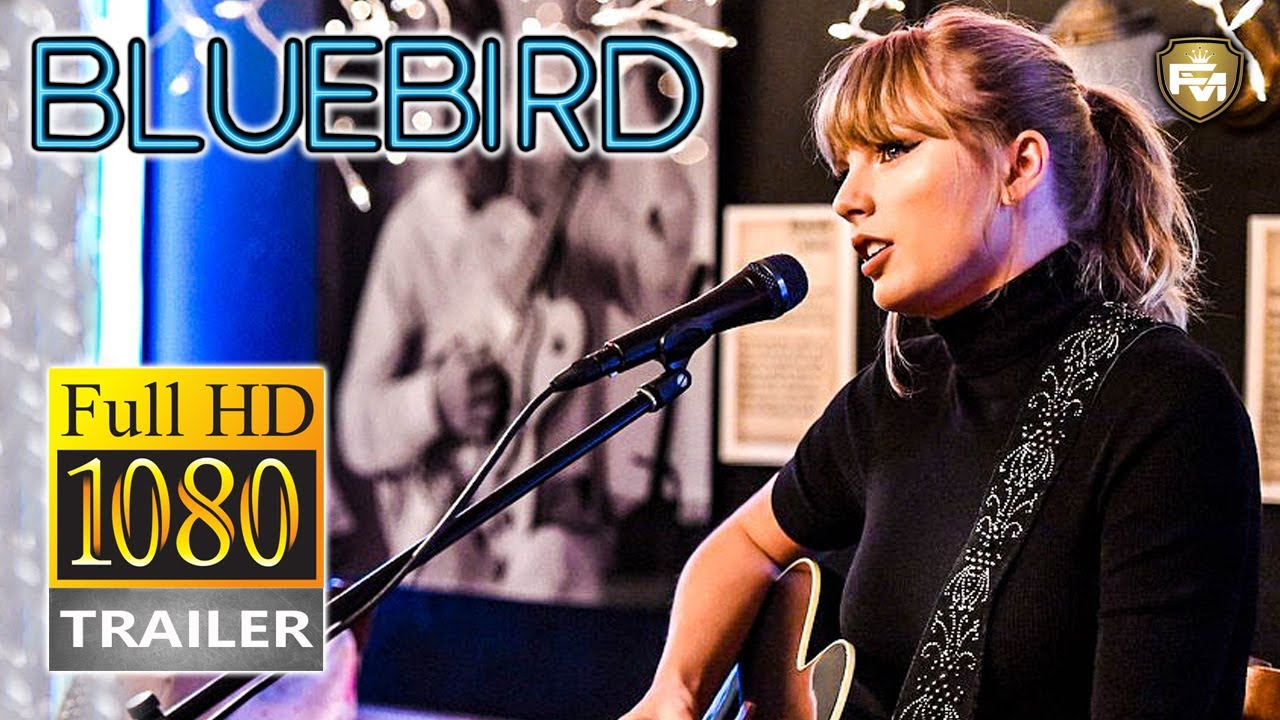 BLUEBIRD Official Trailer HD (2019) Taylor Swift, Documentary - YouTube