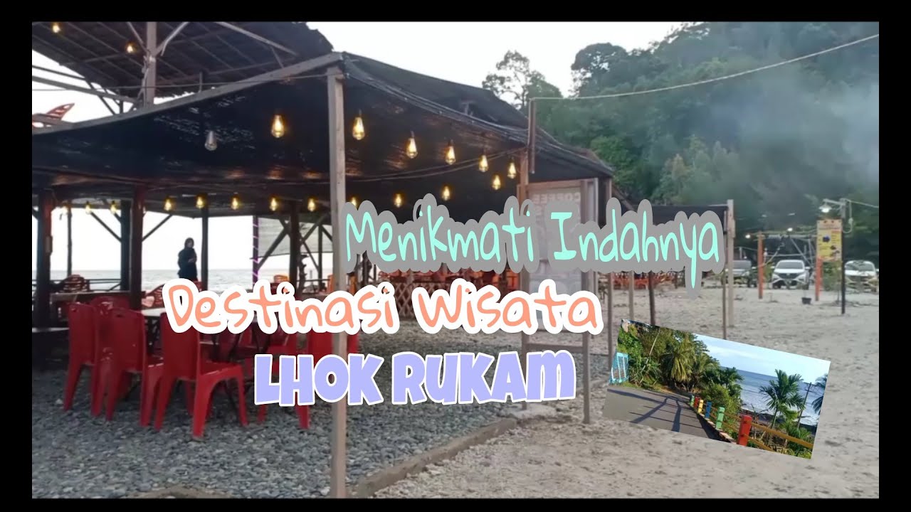 Menikmati indahnya Destinasi Wisata Lhok Rukam | Aceh Selatan - YouTube