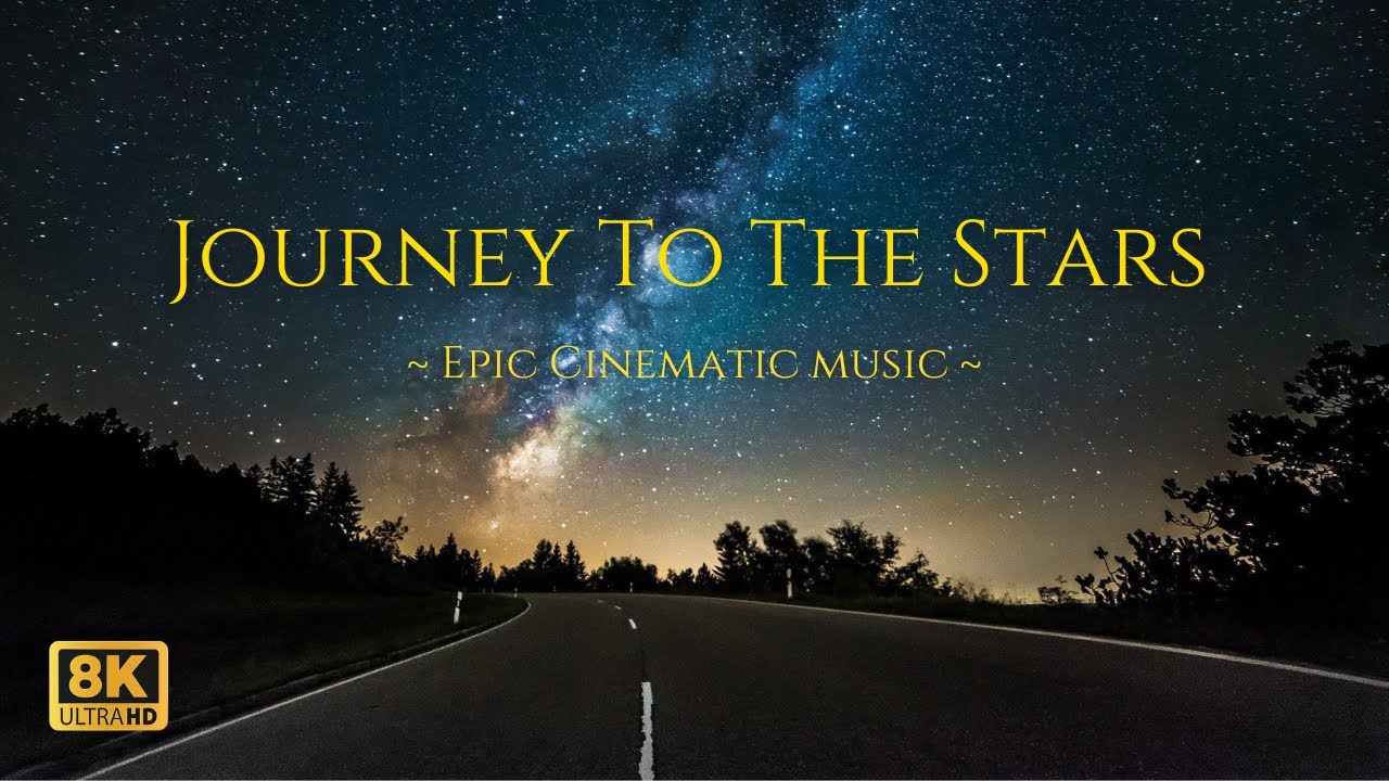 JOURNEY TO THE STARS - Savfk Cinematic Epic Motivational Music | No ...