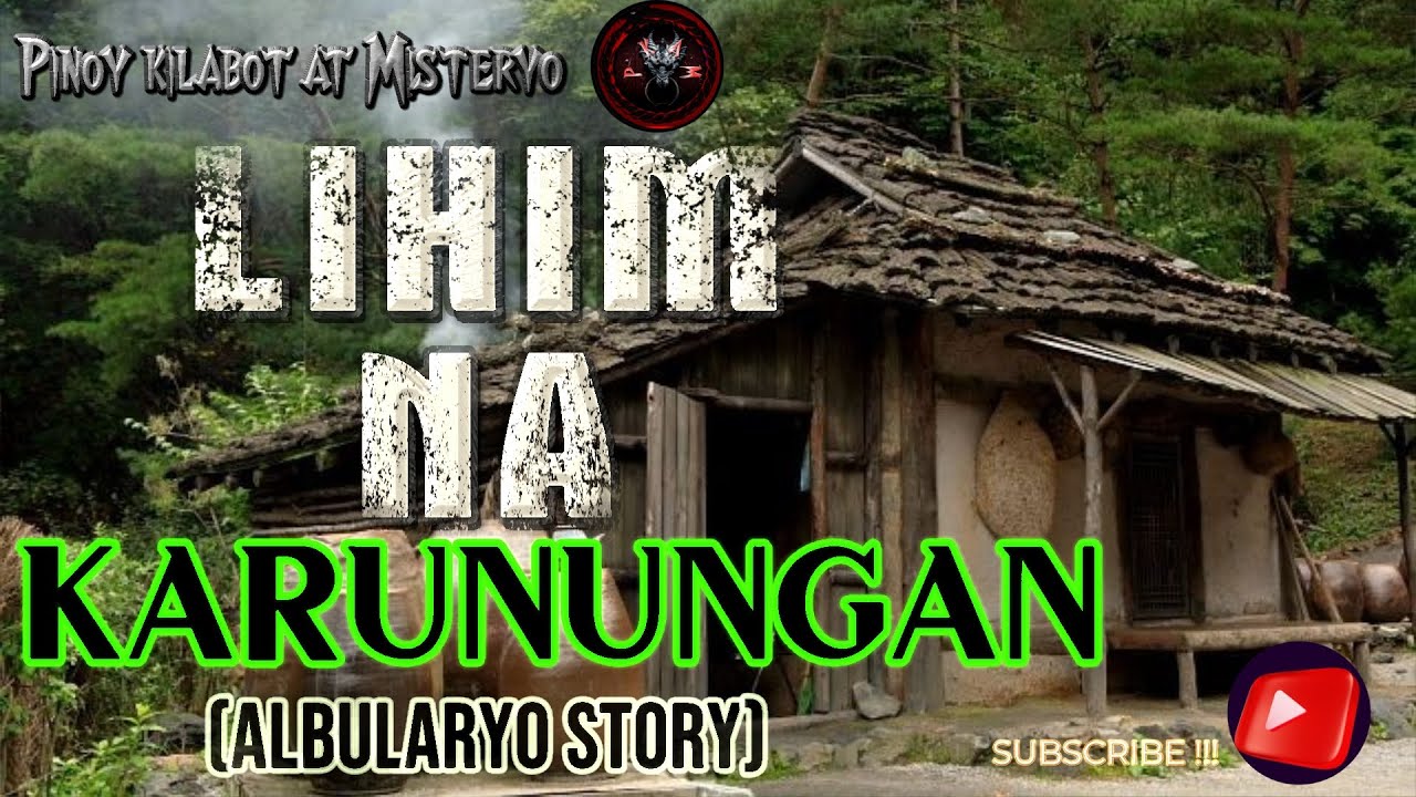 LIHIM NA KARUNUNGAN| ALBULARYO STORY | MAMBABARANG - YouTube