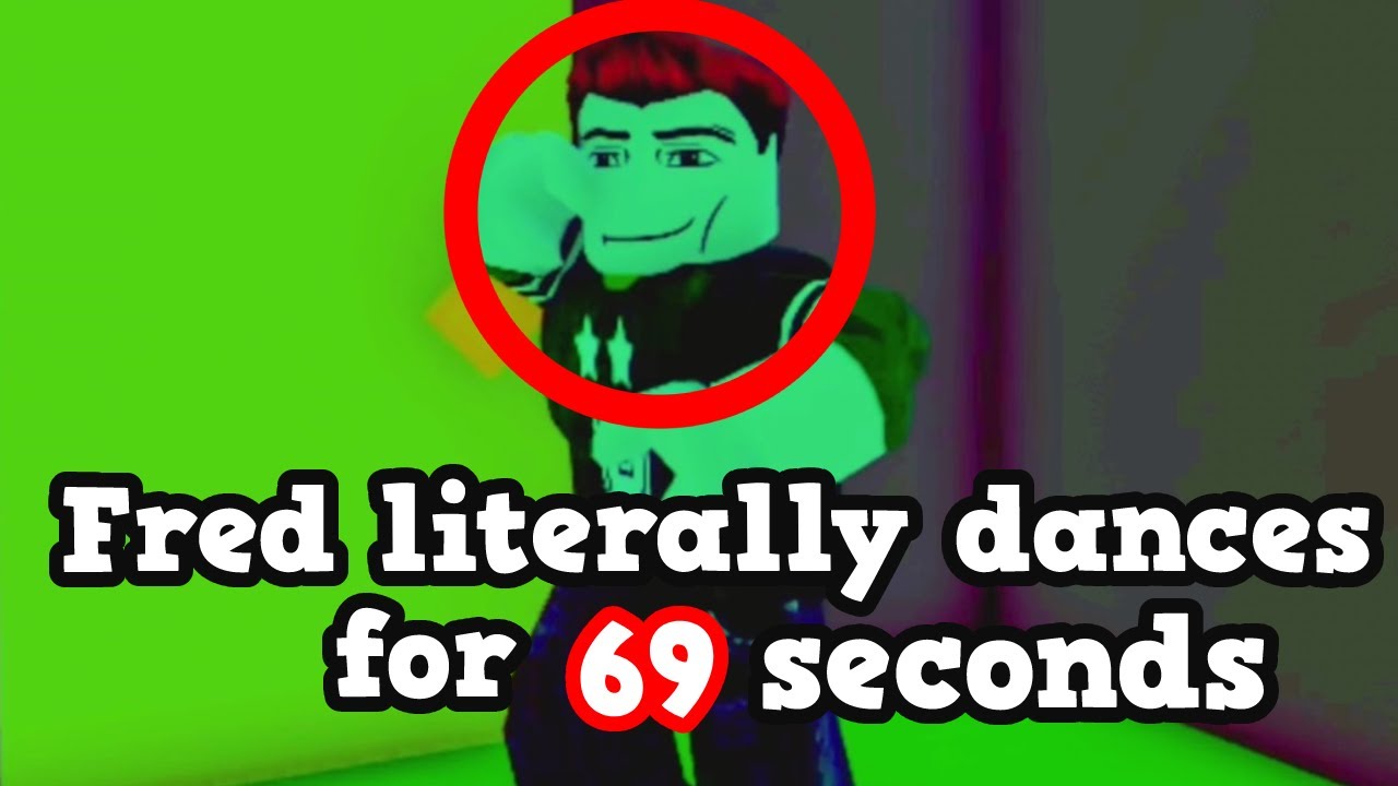 Fred literally dances for 69 seconds! - YouTube