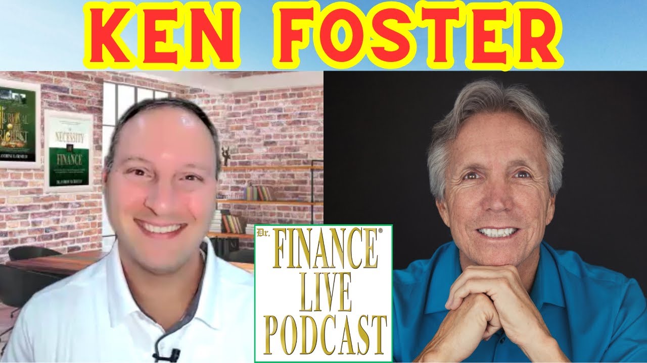 Dr. Finance Live Podcast Episode 77 - Ken D. Foster Interview - Top ...