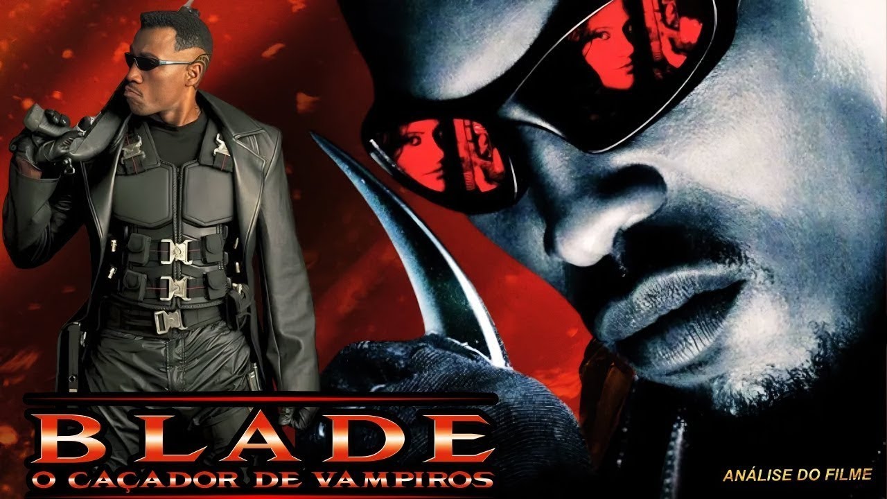 O FILME DE AÇÃO BLADE O CAÇADOR DE VAMPIROS - LANÇAMENTO 1998 E ...