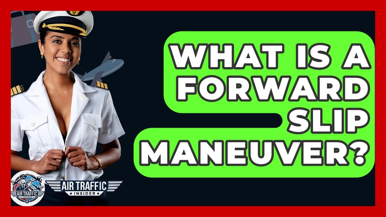 What Is A Forward Slip Maneuver? - Air Traffic Insider - YouTube