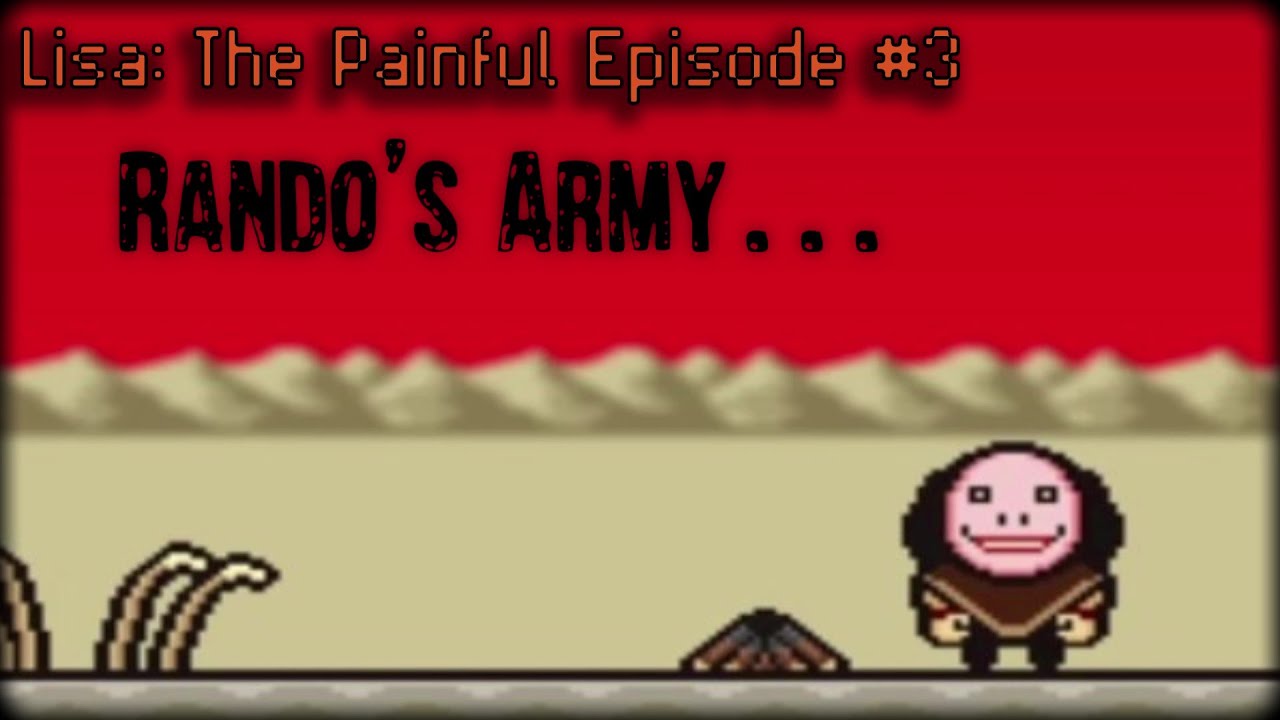 Lisa The Painful ep 3: Rando's Army - YouTube