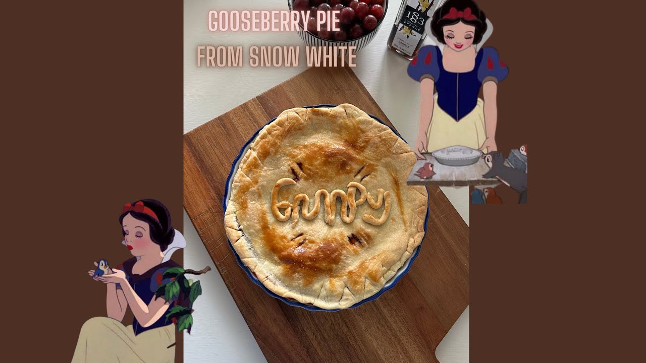 GOOSEBERRY PIE FROM SNOW WHITE - YouTube