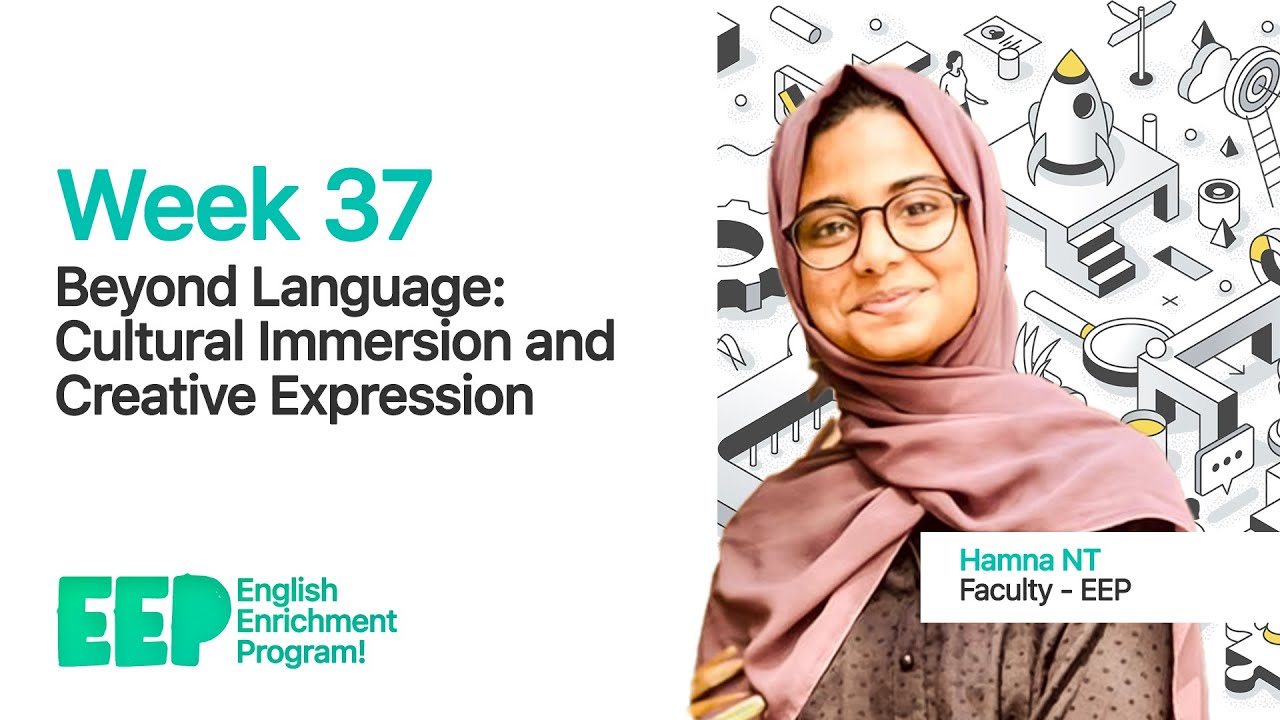 Week 37 | Beyond Language: Cultural Immersion And Creative Expression ...