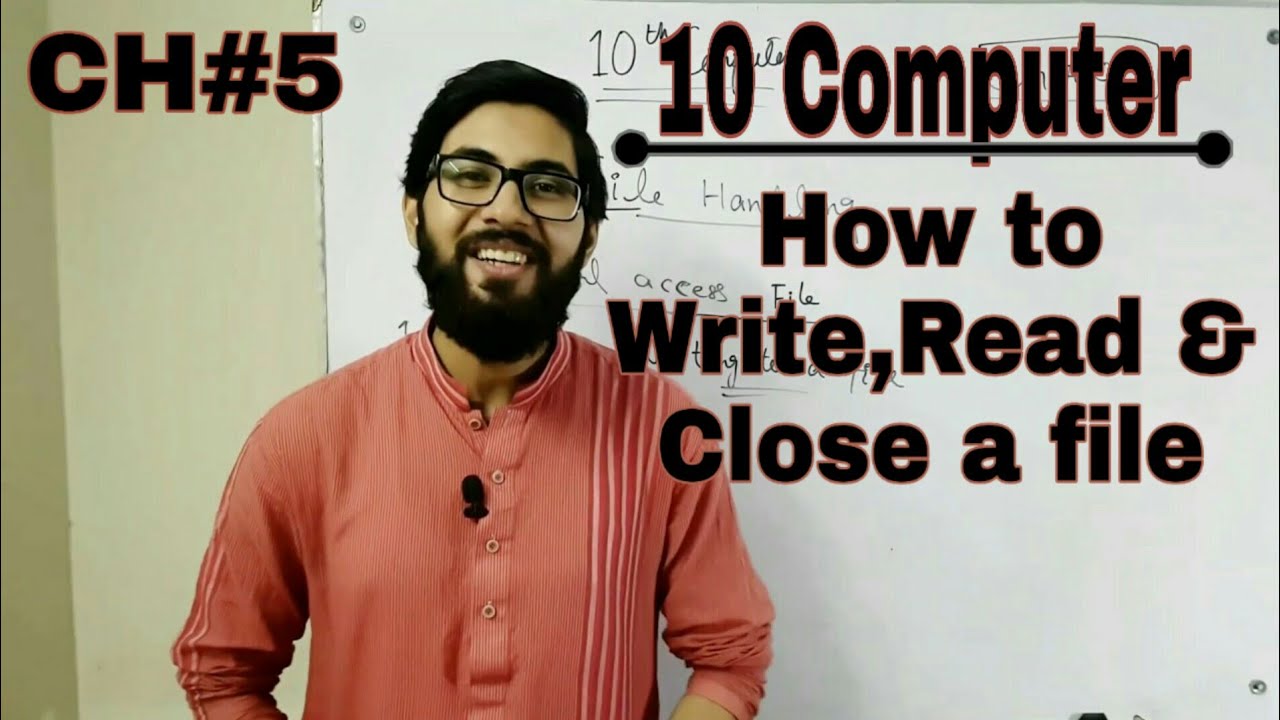 Writing to a file | Reading from a file | closing a file | 10 class ...