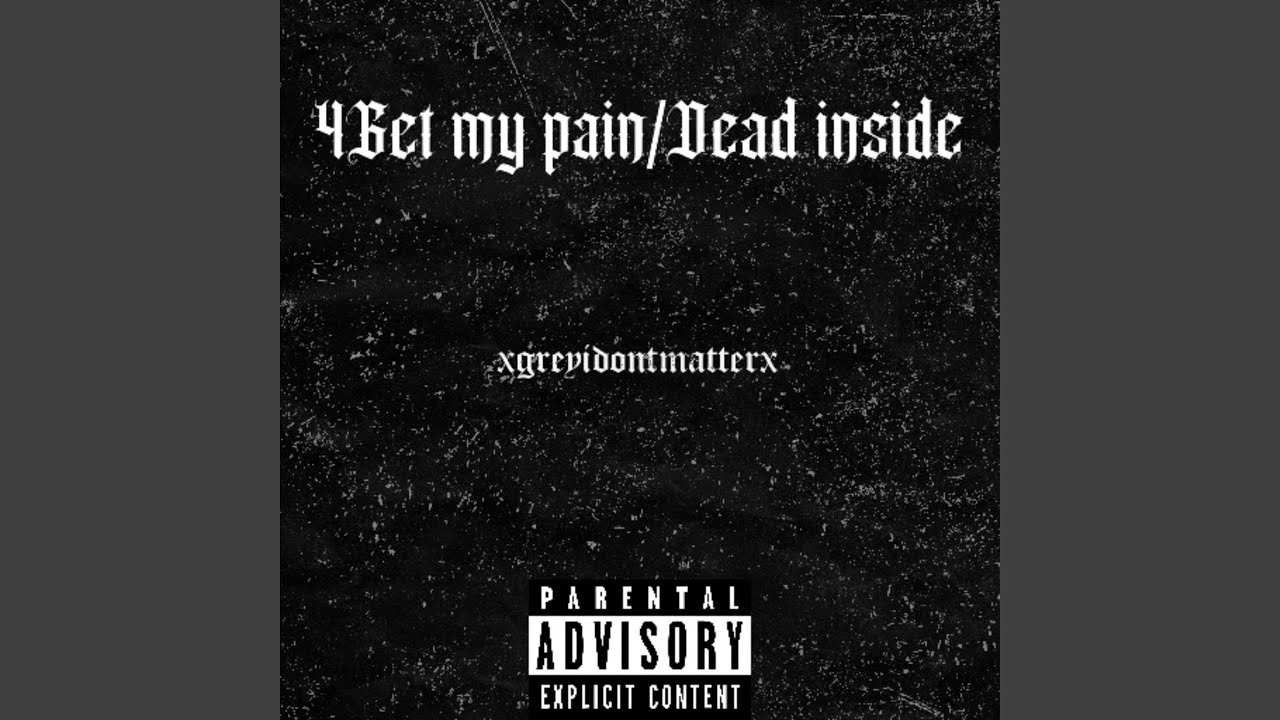 4Get my pain/Dead inside - YouTube