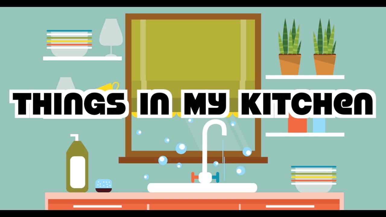 Things in My Kitchen - Early Learning KG Kids - English Words - YouTube