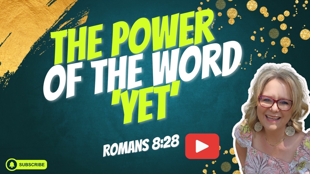 The Power of the Word 'YET' - YouTube