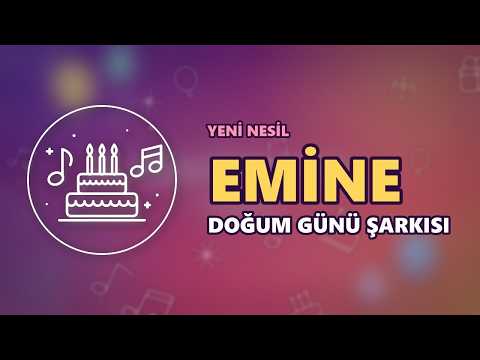 Emine Doğum Günü Şarkısı 🎂 İyi Ki Doğdun Emine | Yeni Nesil Doğum Günü Şarkısı