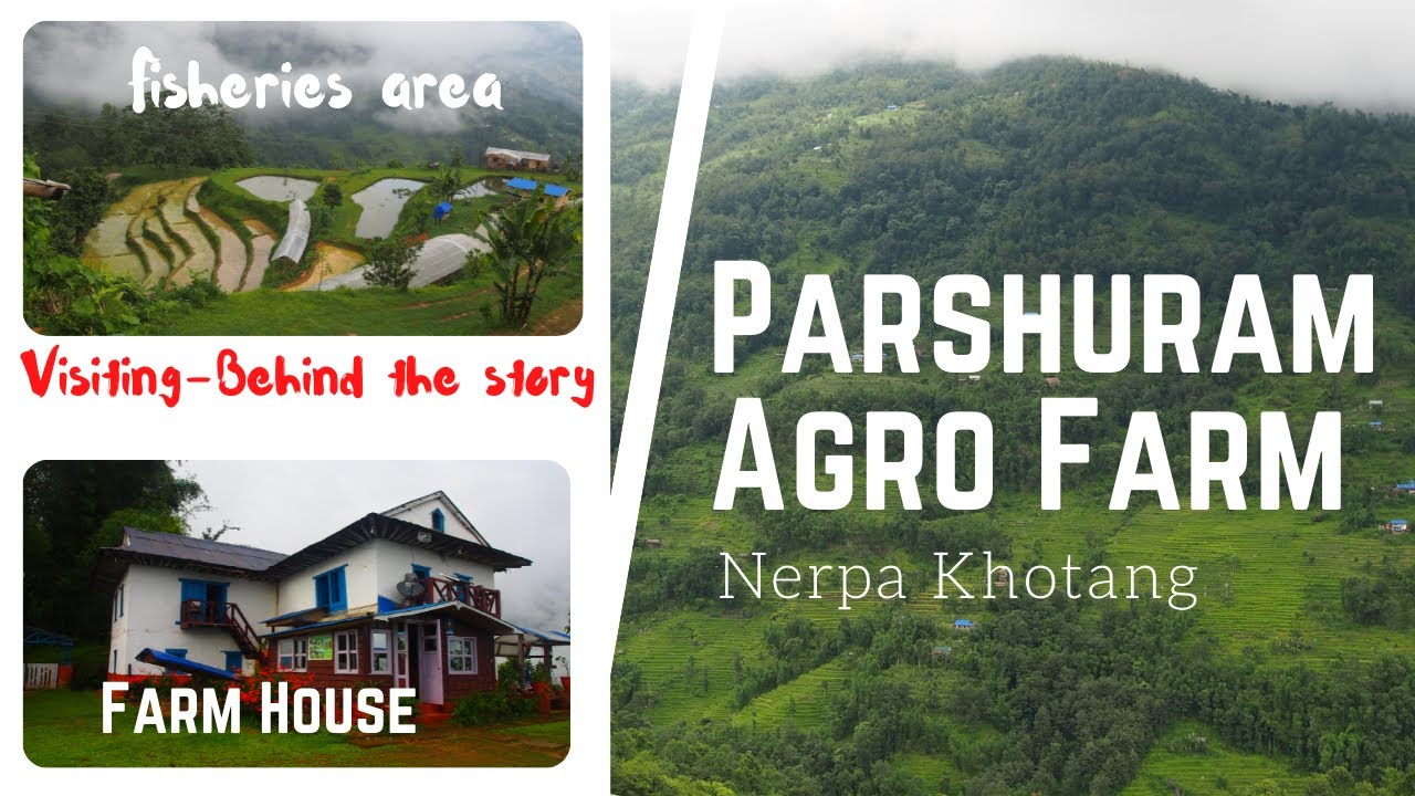 Parshuram Agro farm house -Nerpa Khotang Nepal ।। visit 2k78 Saun - YouTube