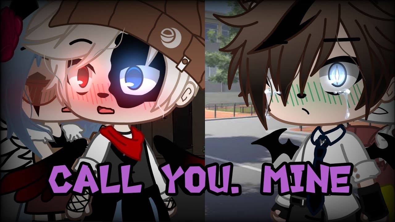 Call you mine || Gacha club || - YouTube