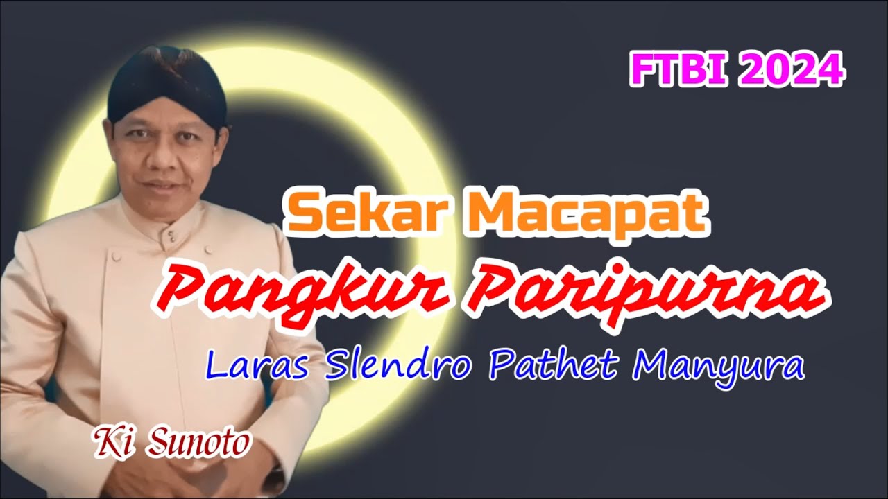SEKAR MACAPAT PANGKUR PARIPURNA LARAS SLENDRO PATHET MANYURA - FTBI ...