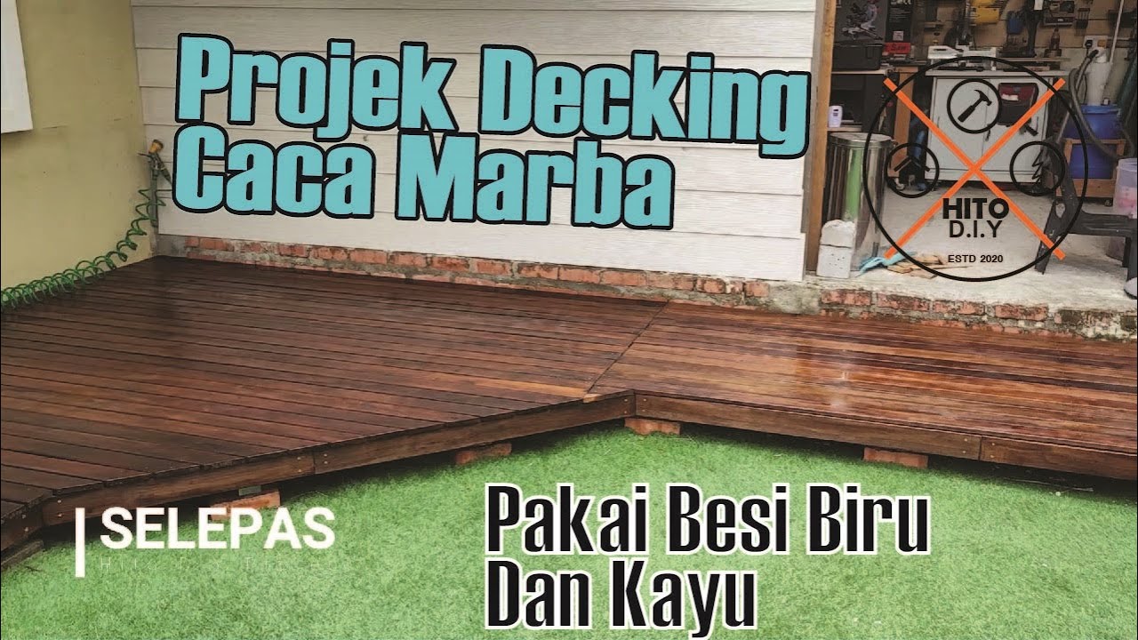 Projek Decking Caca Marba Pakai Besi Biru || DIY Project - YouTube