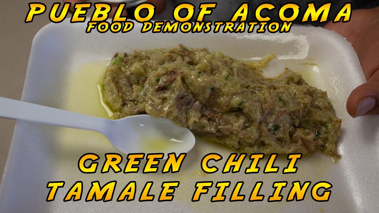 Pueblo of Acoma Food Demo - Green Chili Tamale Filling - YouTube