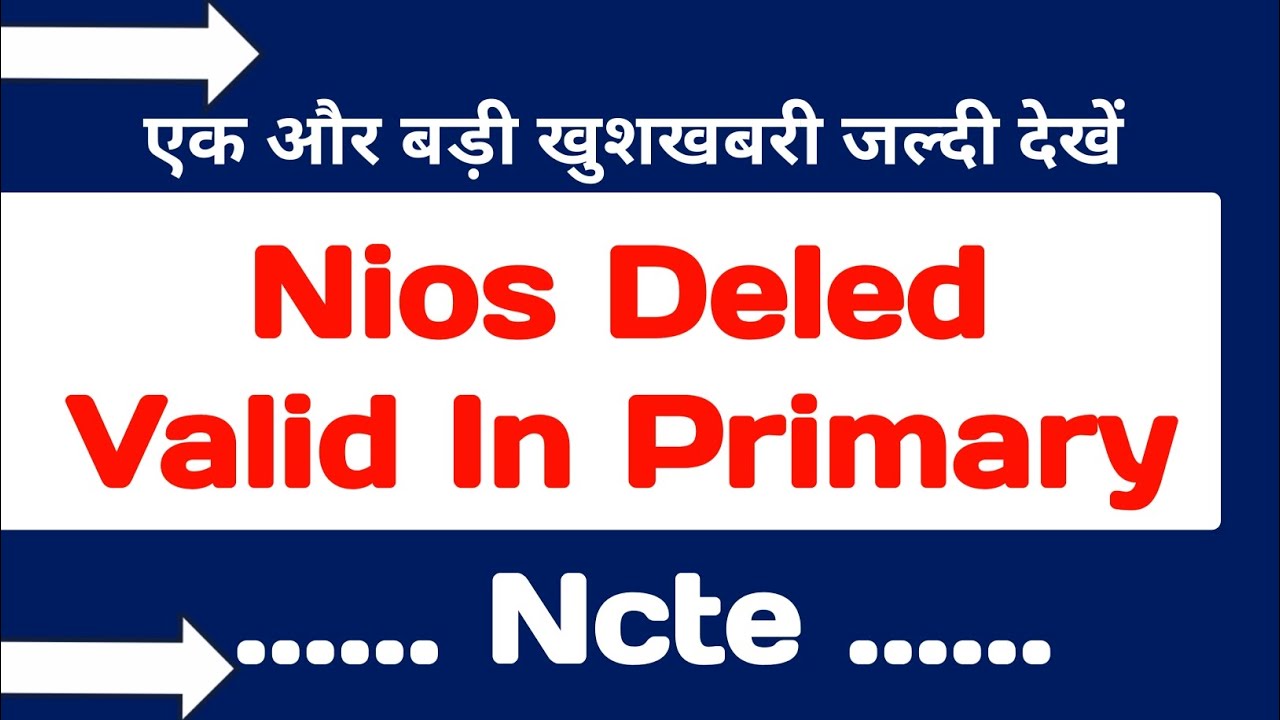 Nios Deled valid In Primary / Nios Deled News Today / Nios Deled Letest ...