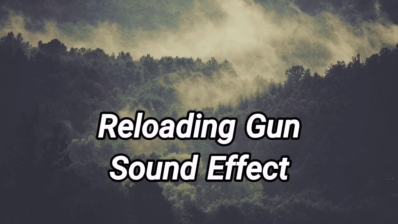 Reloading Gun Sound Effect - YouTube