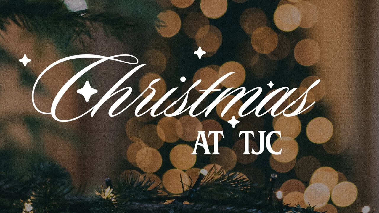 Christmas at TJC // Christmas Service - YouTube