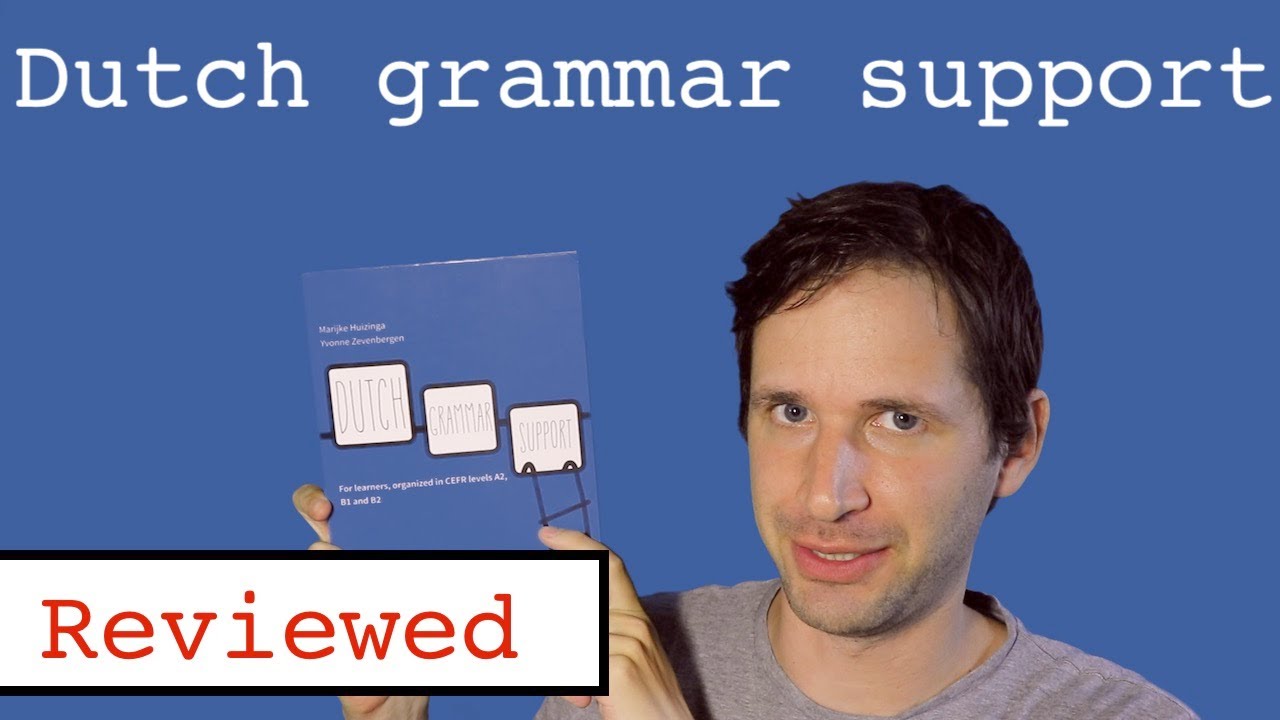Dutch grammar support book review (by Marijke Huizinga and Yvonne ...
