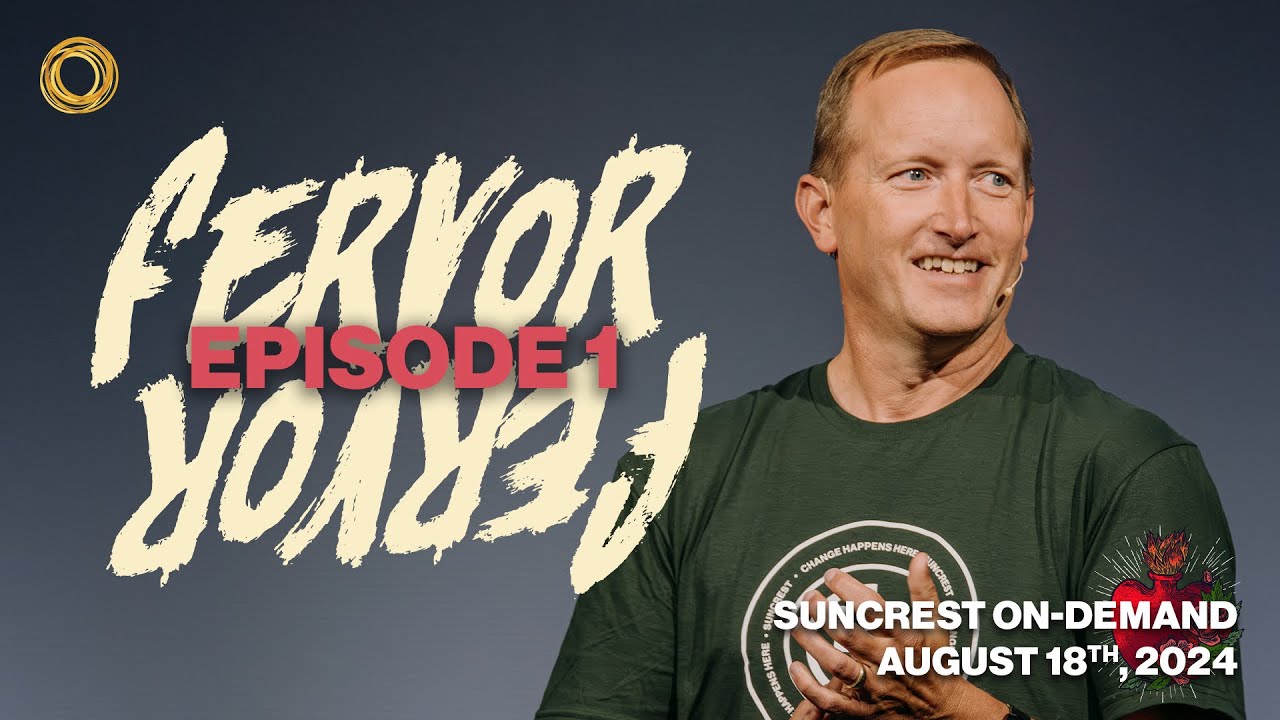 Episode 1: Fervor | Suncrest On-Demand | August 18th, 2024 - YouTube