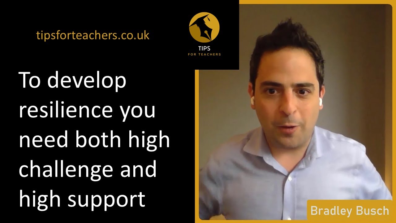 To develop resilience you need both high challenge and high support ...