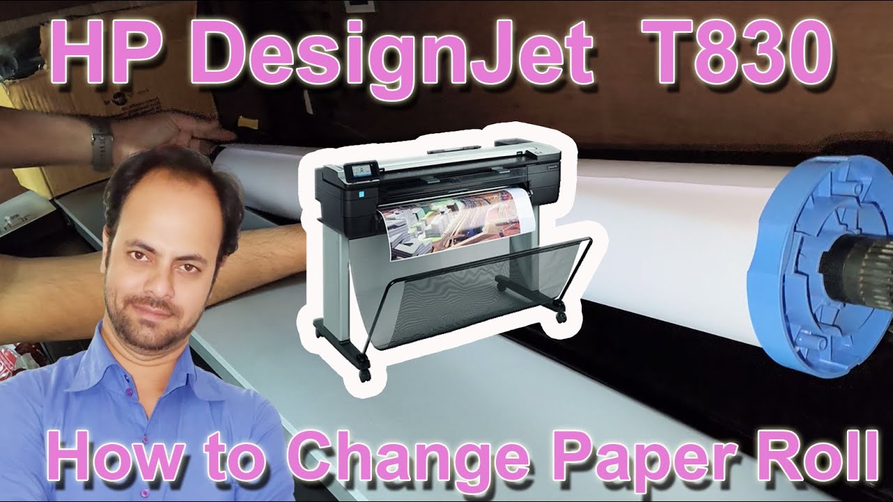 How To Change Paper Roll In Hp DesignJet T830 Hindi/Urdu and English ...