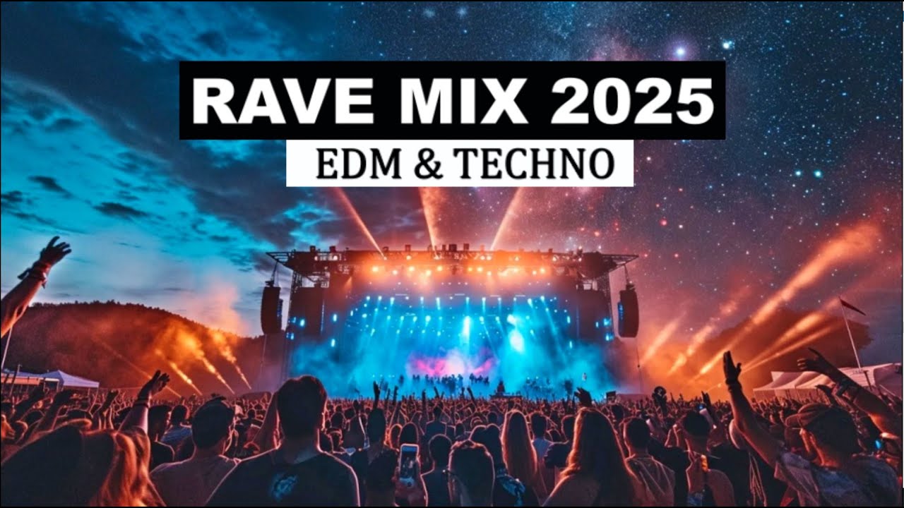 RAVE MIX 2025 - Best of Techno & EDM Remixes of Popular Festival Songs ...